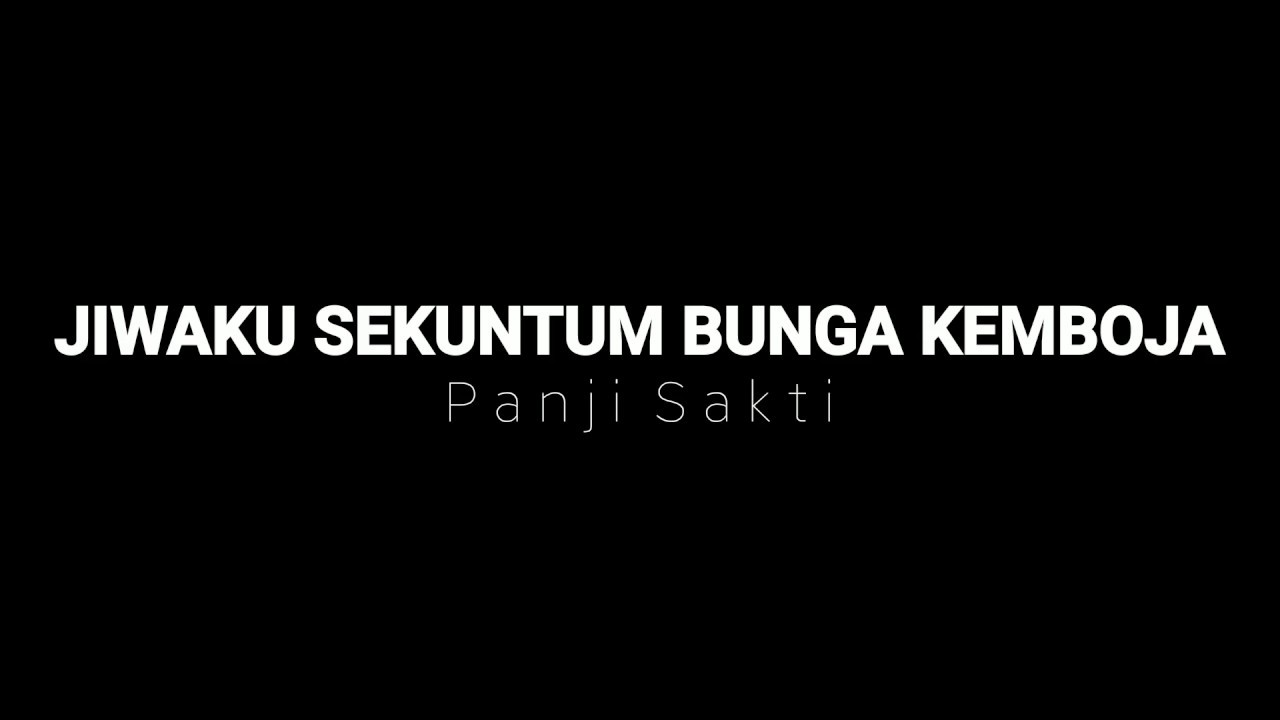 Jiwaku Sekuntum Bunga Kemboja (demo-lyric)