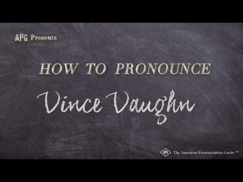 How to Pronounce Vince Vaughn (Real Life Examples!)