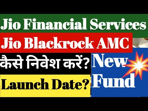 Jio Financial Services Latest | How to invest in Jio Blackrock Mutual fund? JIO BLACKROCK APP