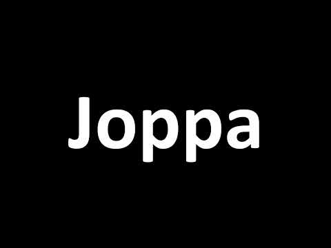 How to Pronounce Joppa (BIBLE)