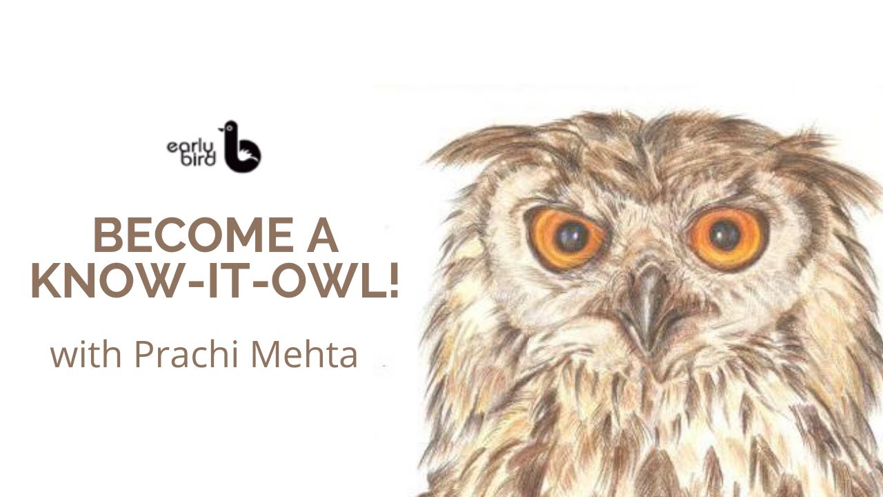 Become a Know-it-Owl with Prachi Mehta