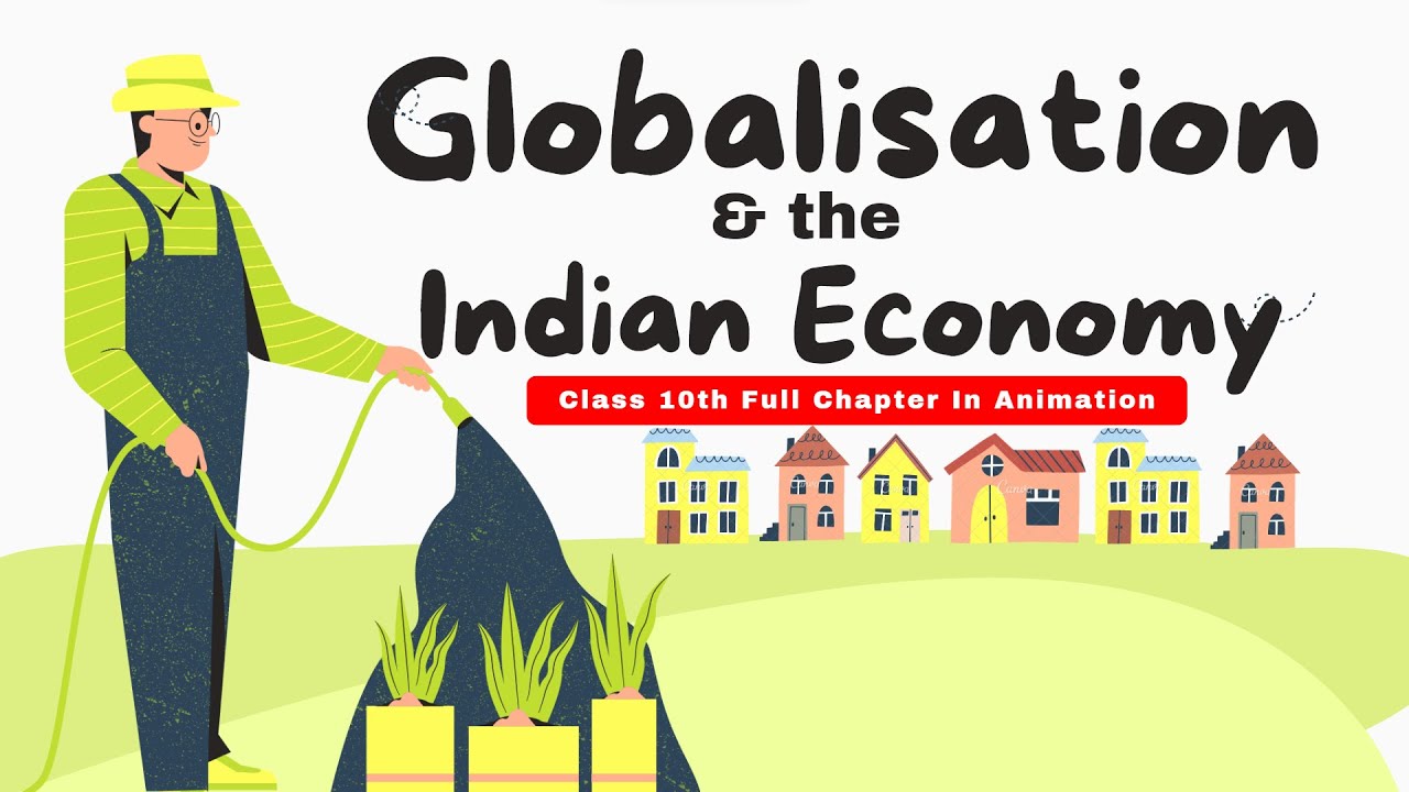 Understanding Globalization and Its Impact on the Indian Economy ...