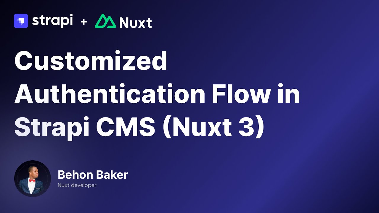 Customized Authentication Flow in Strapi CMS (Nuxt 3) | Full Tutorial