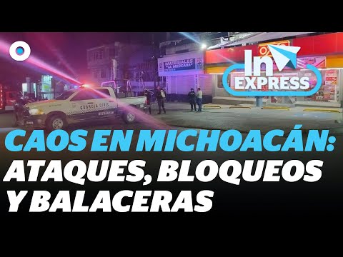 Violencia en Zitácuaro: enfrentamientos y bloqueos | Reporte Indigo