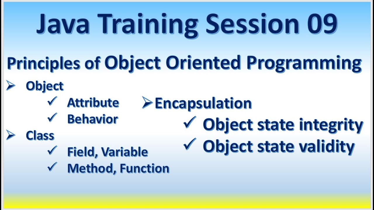 Java Training Session 09 Object Oriented Programming - Object Attribute Behavior Class Encapsulation