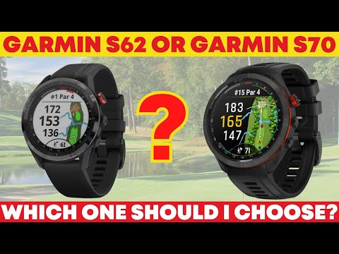 Garmin S62 or S70 - Which One Should I Buy?