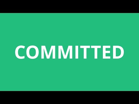 How To Pronounce Committed - Pronunciation Academy