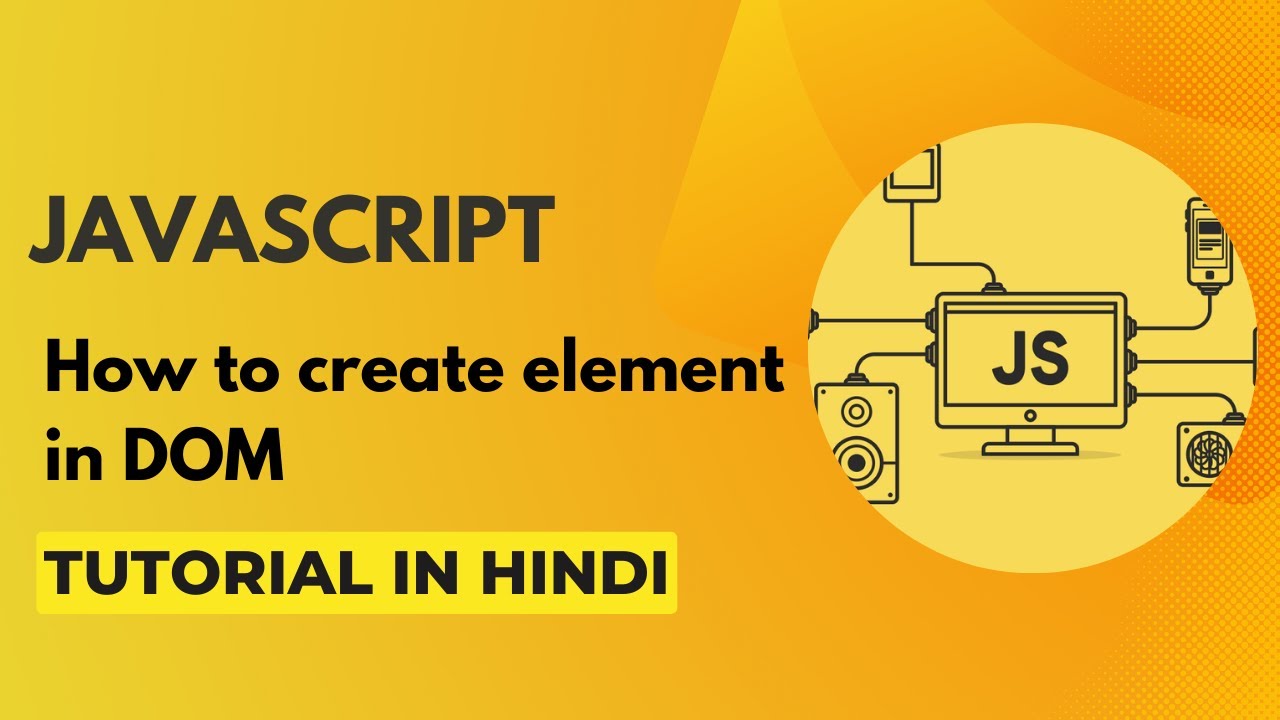 How to create element in DOM | Javascript Tutorial in Hindi #20 #javascript