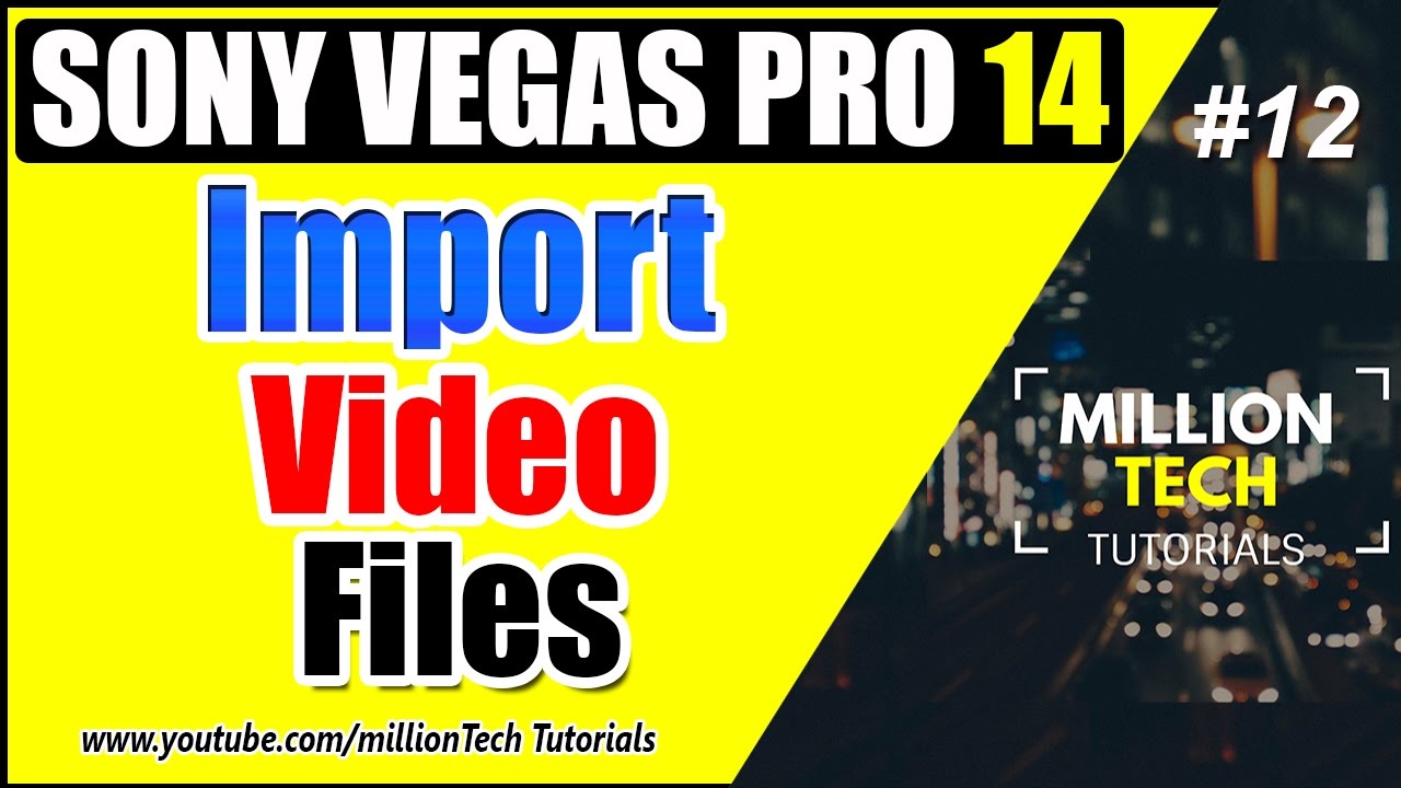 Sony Vegas Pro 14 - How to Import Video File to Timeline - Tutorial #12