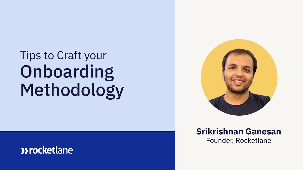 How to Craft your Customer Onboarding Methodology - Rocketlane