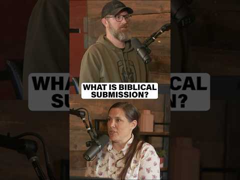 What is Biblical Submission?