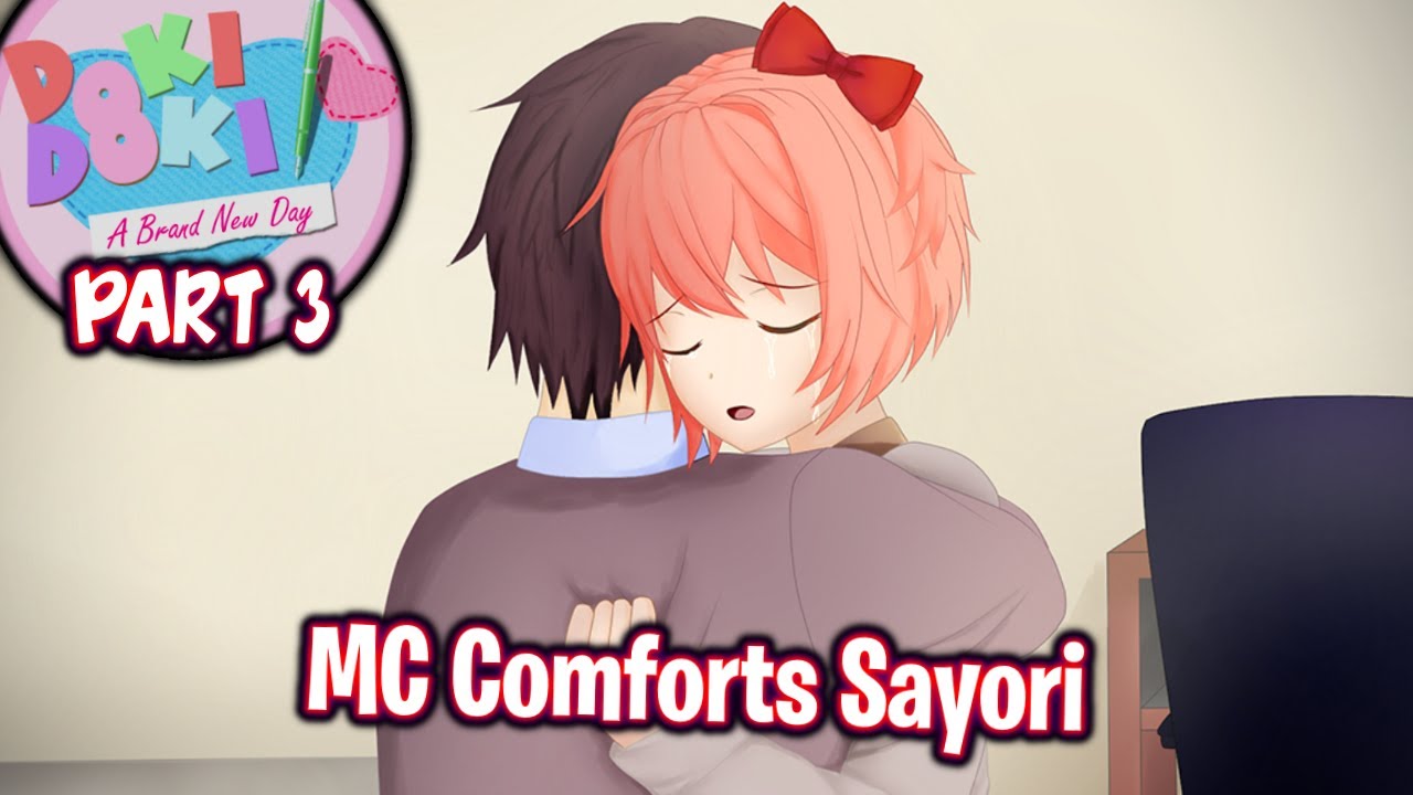 MC Comforts Sayori!!!!(Part 3)(DDLC A Brand New Day MOD)