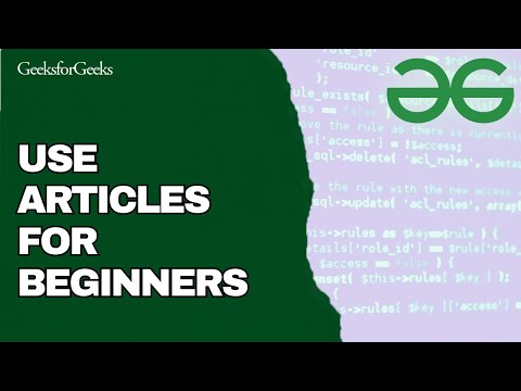 How to Use Tutorials or Articles for Beginners on GeeksforGeeks 2025?