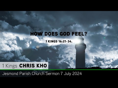 The Rev. Chris Kho: “How Does God Feel?” (1 Kings 16:21-34) | Prydain