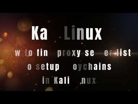 Kali Linux - How to find proxy server list to setup proychains in Kali Linux - 4K