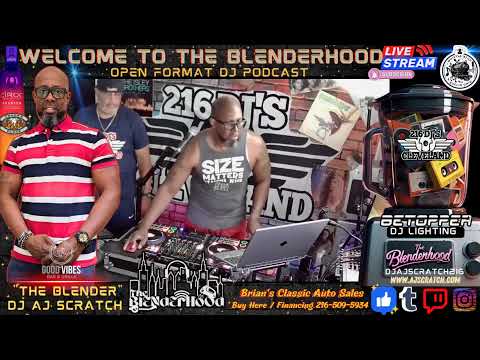 DJ AJ SCRATCH - THE BLENDERHOOD - 6/24/25