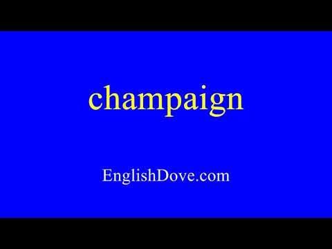 How to pronounce champaign in American English