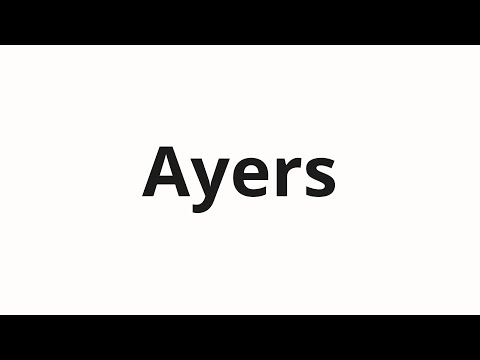 How to pronounce Ayers
