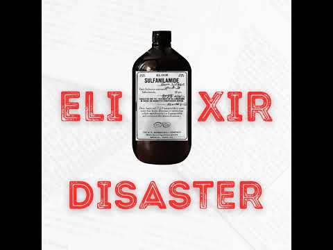 The Elixir Sulfanilamide Disaster of 1937