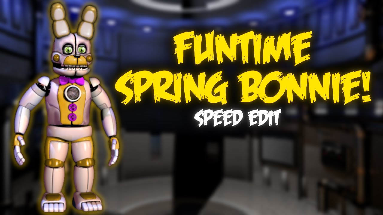 Funtime Spring Bonnie | Speed Edit!