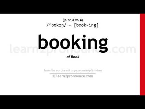 Pronunciation of Booking | Definition of Booking