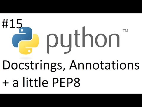 Python 3.6 Tutorial #15(Docstrings, Annotations and the basics of PEP8)