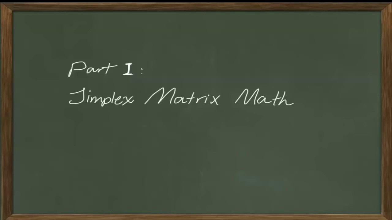 Sensitivity Analysis of a Linear Programming Problem - Part One- Simplex Matrix Math