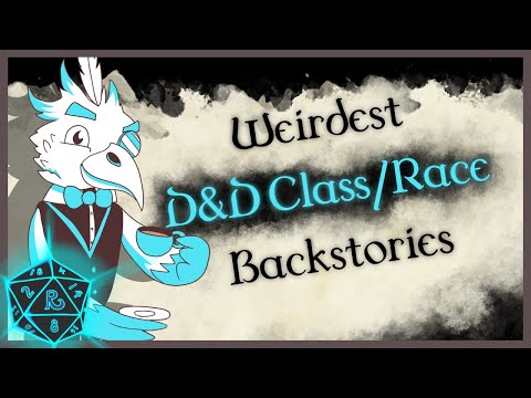 What’s the weirdest Class/Race backstory you've ever come up with? #2