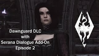 Dawnguard DLC with Serana Dialogue Add-On - Episode 2 at Skyrim Special ...