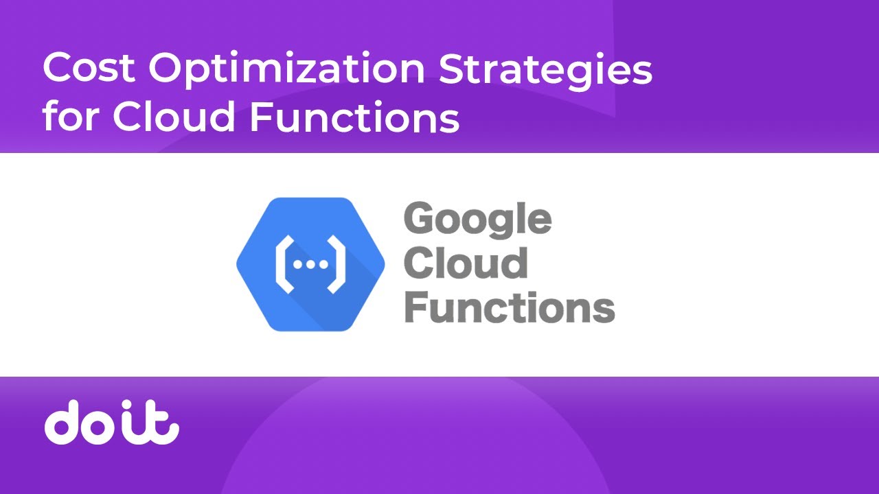 Cost Optimization Strategies for Cloud Functions