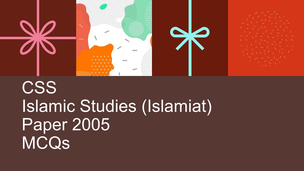 CSS Islamic Studies (Islamiat) Paper 2005 Solved MCQs || Objective Part