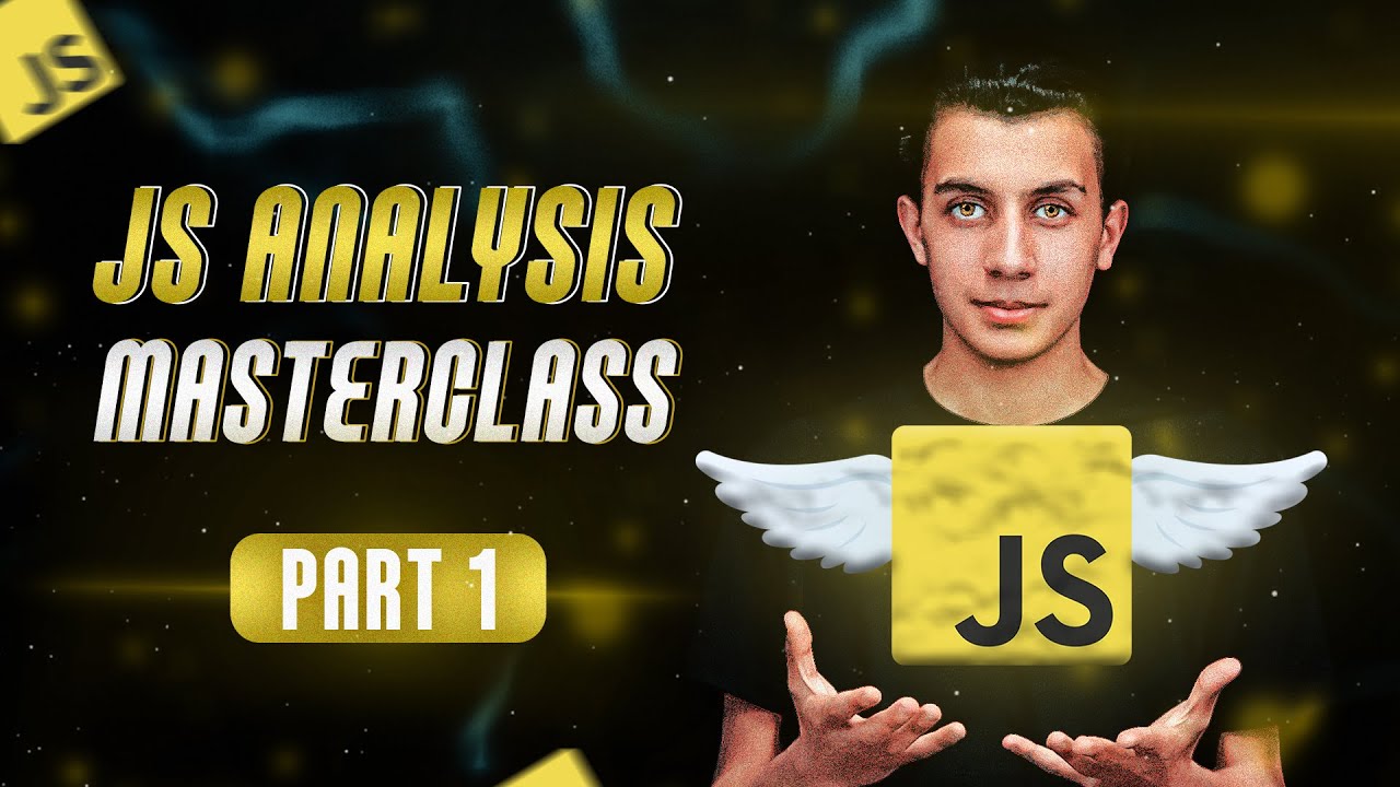 JavaScript Analysis Masterclass - Part 1