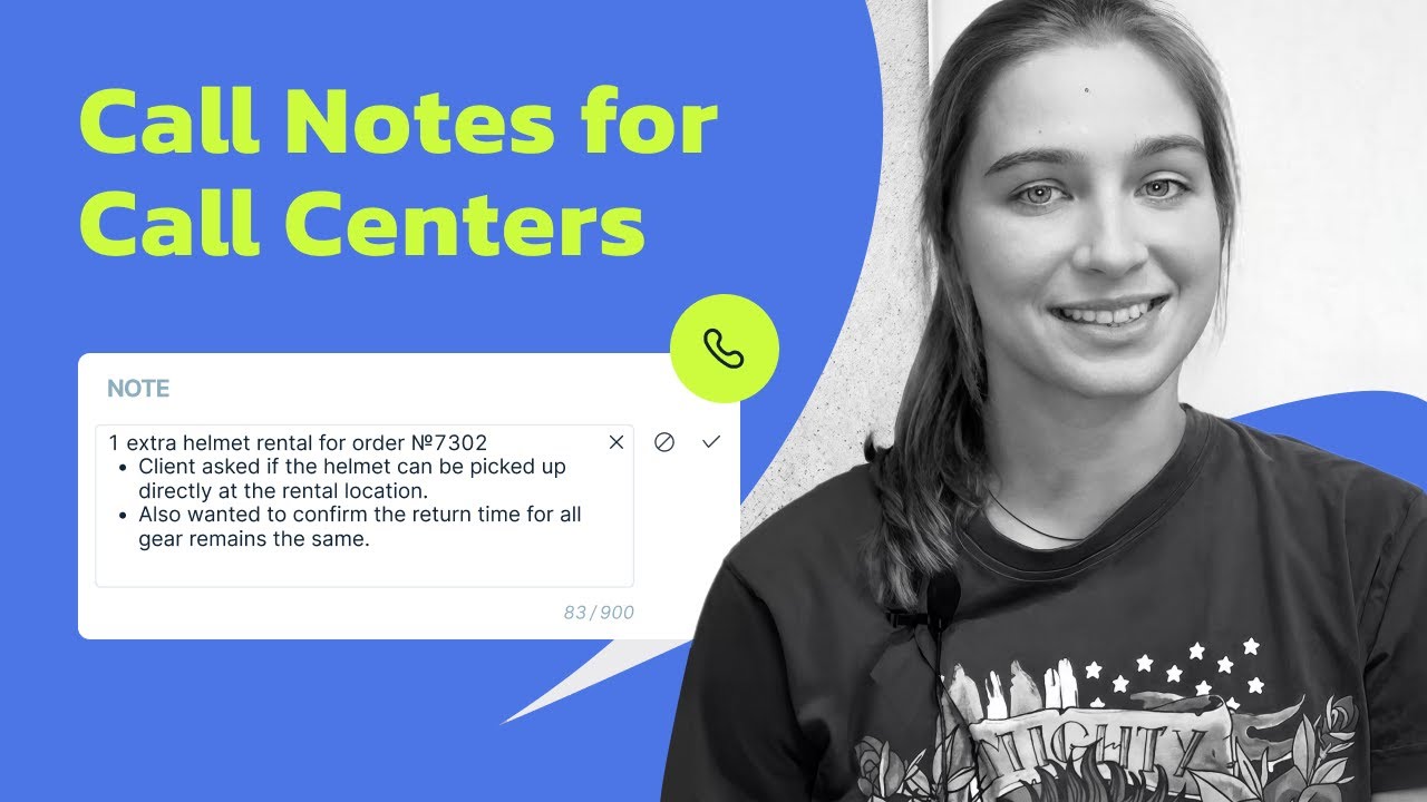 How Call Notes Simplify Call Center Customer Interactions?