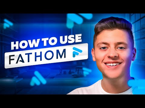 How To Use Fathom AI In 2024