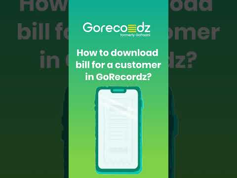 How to download bill for a customer in GoRecordz (formerly GoPaani)?