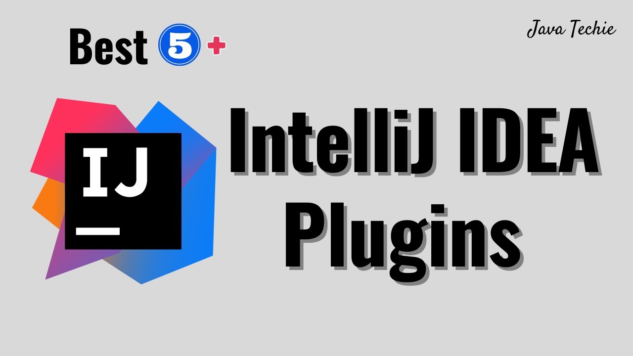 Best 5 IntelliJ IDEA Plugins for Java Developer |  Improve Your Coding Efficiency | JavaTechie