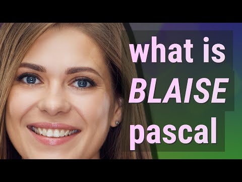 Blaise pascal | meaning of Blaise pascal