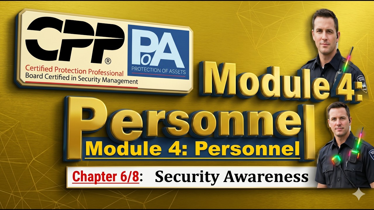 CPP Module 4 -  Chapter 6/8:  Security Awareness