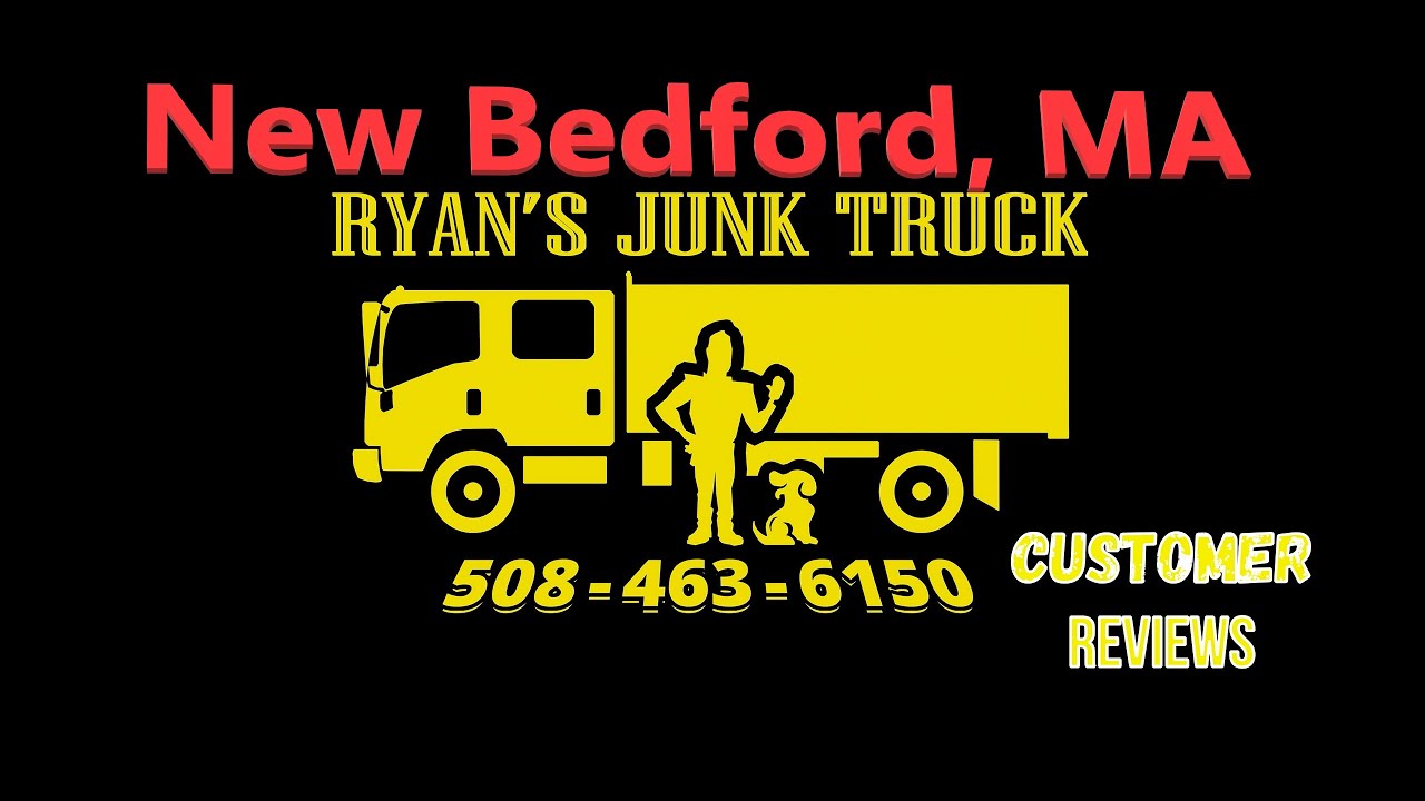 Junk Removal Service New Bedford MA: Ryan's Junk Truck Customer Reviews!