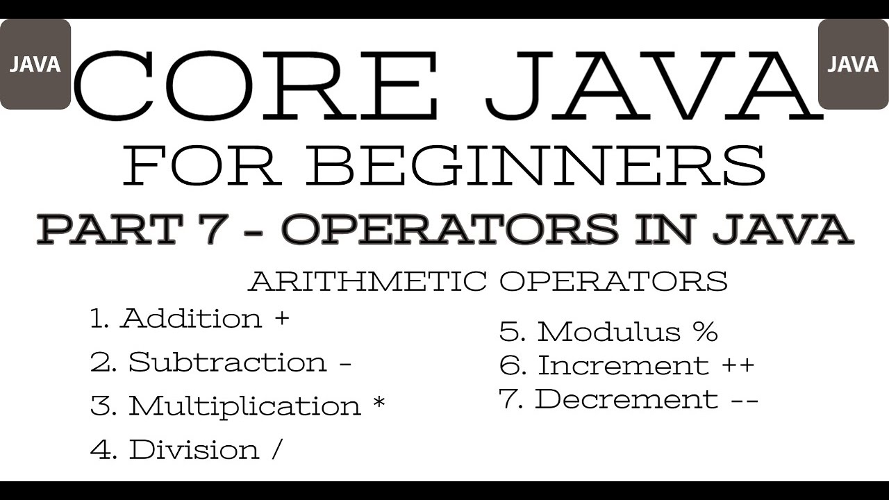 Part 7 - Core Java - Arithmetic Operators