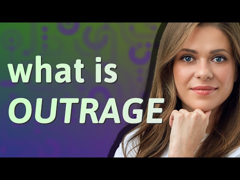 Outrage | meaning of Outrage