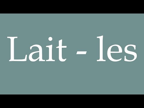 How to Pronounce ''Lait - les'' (Milk - them) Correctly in French