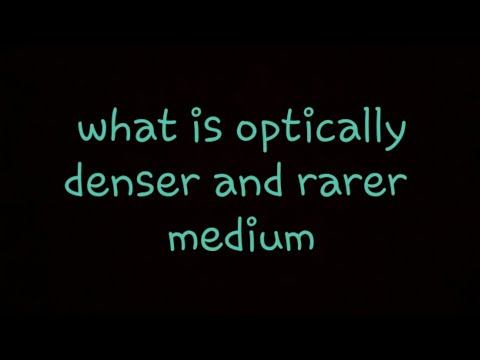 what is optically denser and rare medium