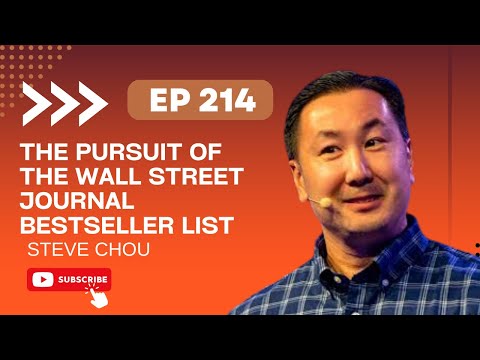 The Pursuit Of The Wall Street Journal Bestseller List…Exactly What It Takes with Steve Chou