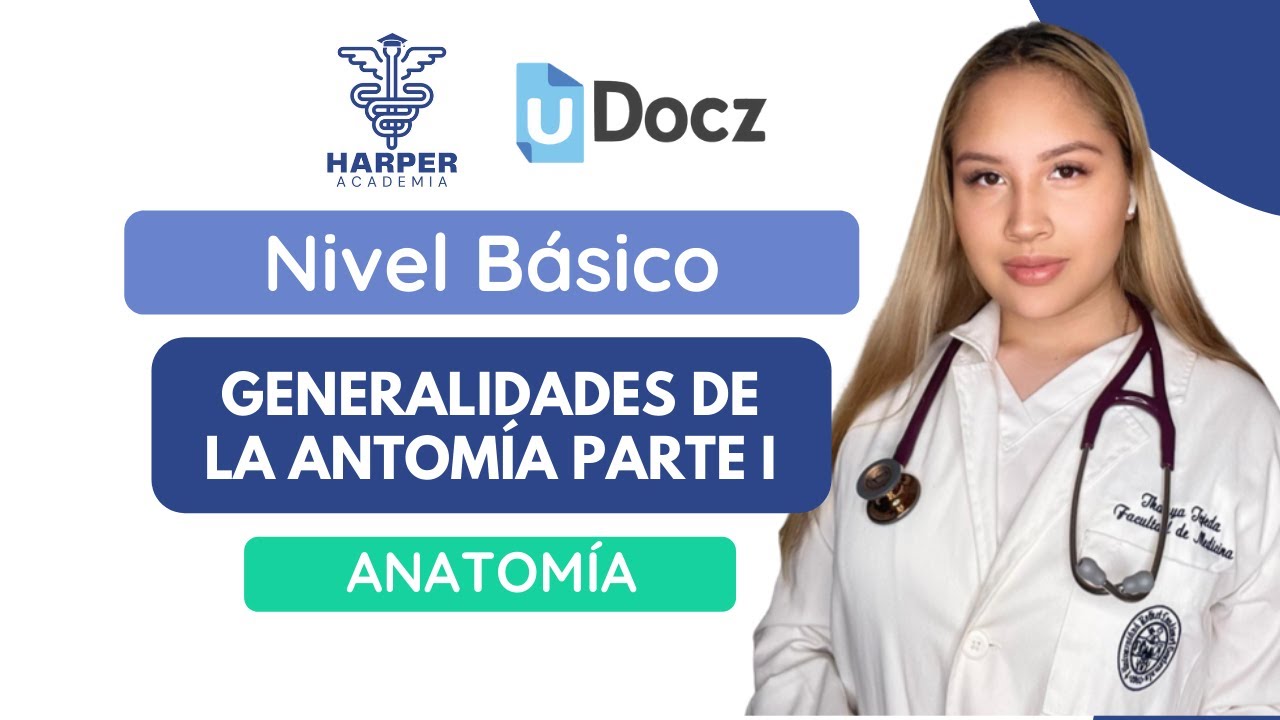 Generalidades de Anatomía Parte 1 con Harper Academia & uDocz  📚 | Nivel Básico