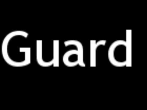 How to Pronounce Guard