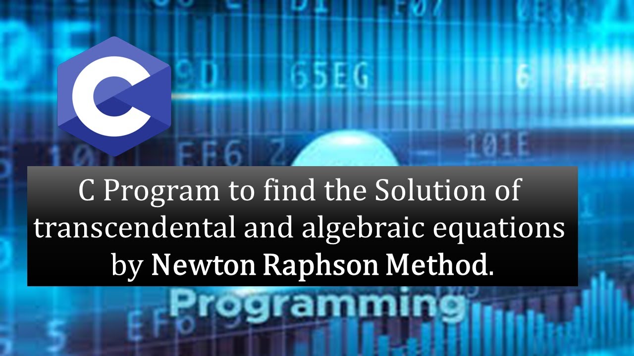 C Program for Newton Raphson (NR) Method (with Output)