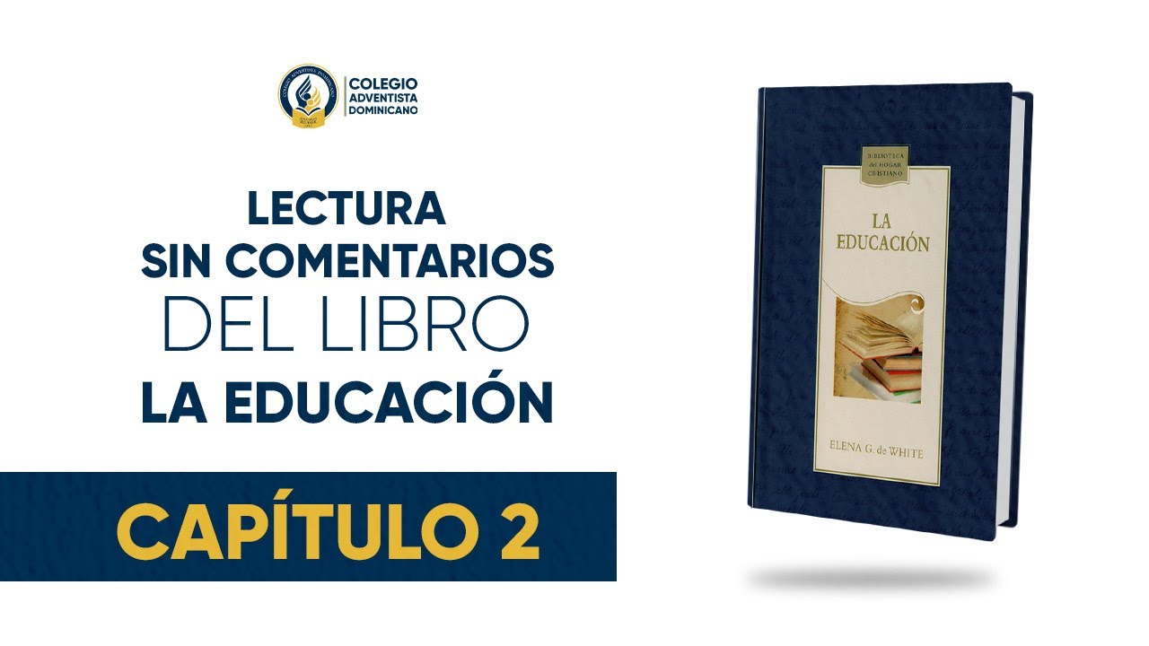 Lectura sin comentarios del libro La Educación - Capítulo 2  [Audiolibro]