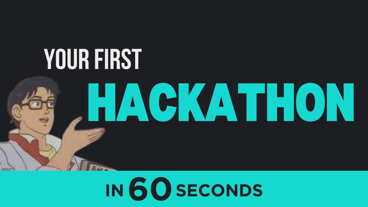 Your First Hackathon in 60 seconds