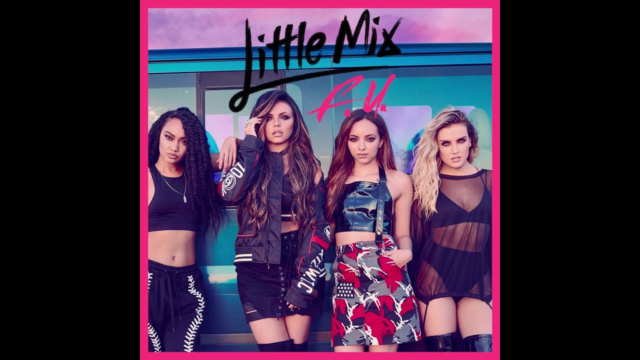 F.U. (Extended Version) - Little Mix